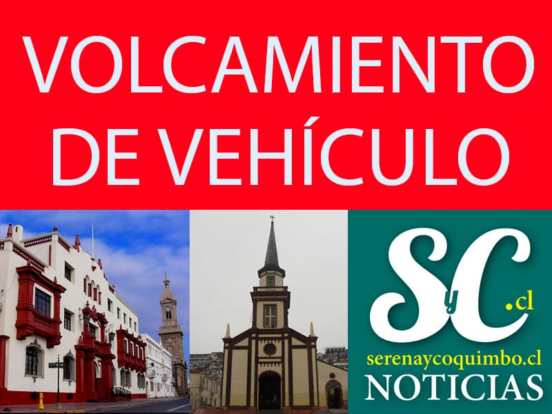 Región de Coquimbo, Atención, Volcamiento de vehículo deja a 5 personas ...
